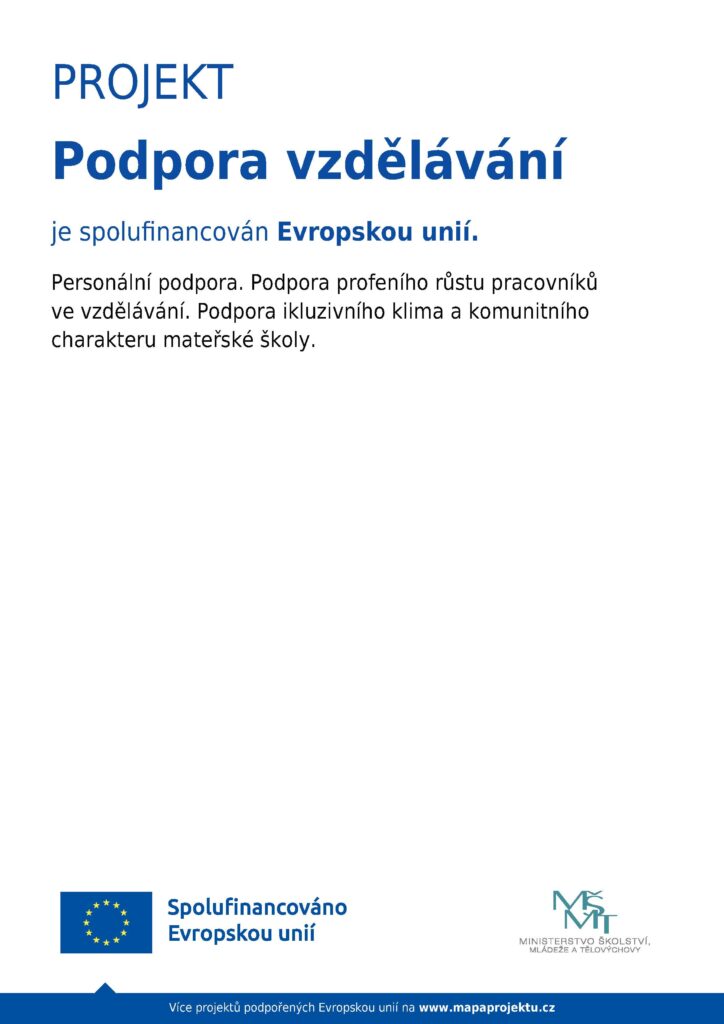 PROJEKT: Podpora vzdělávání – MŠ Pohoda